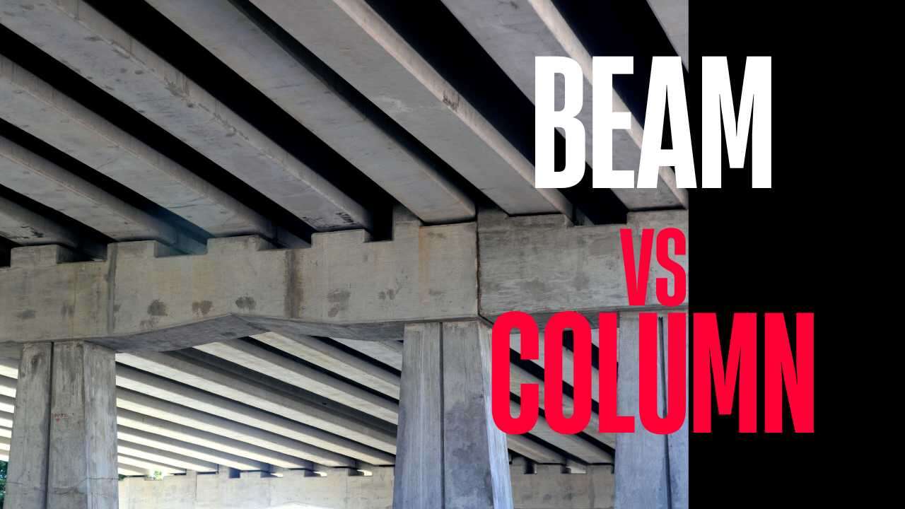 Beam vs Column: Key Differences and Structural Roles Explained